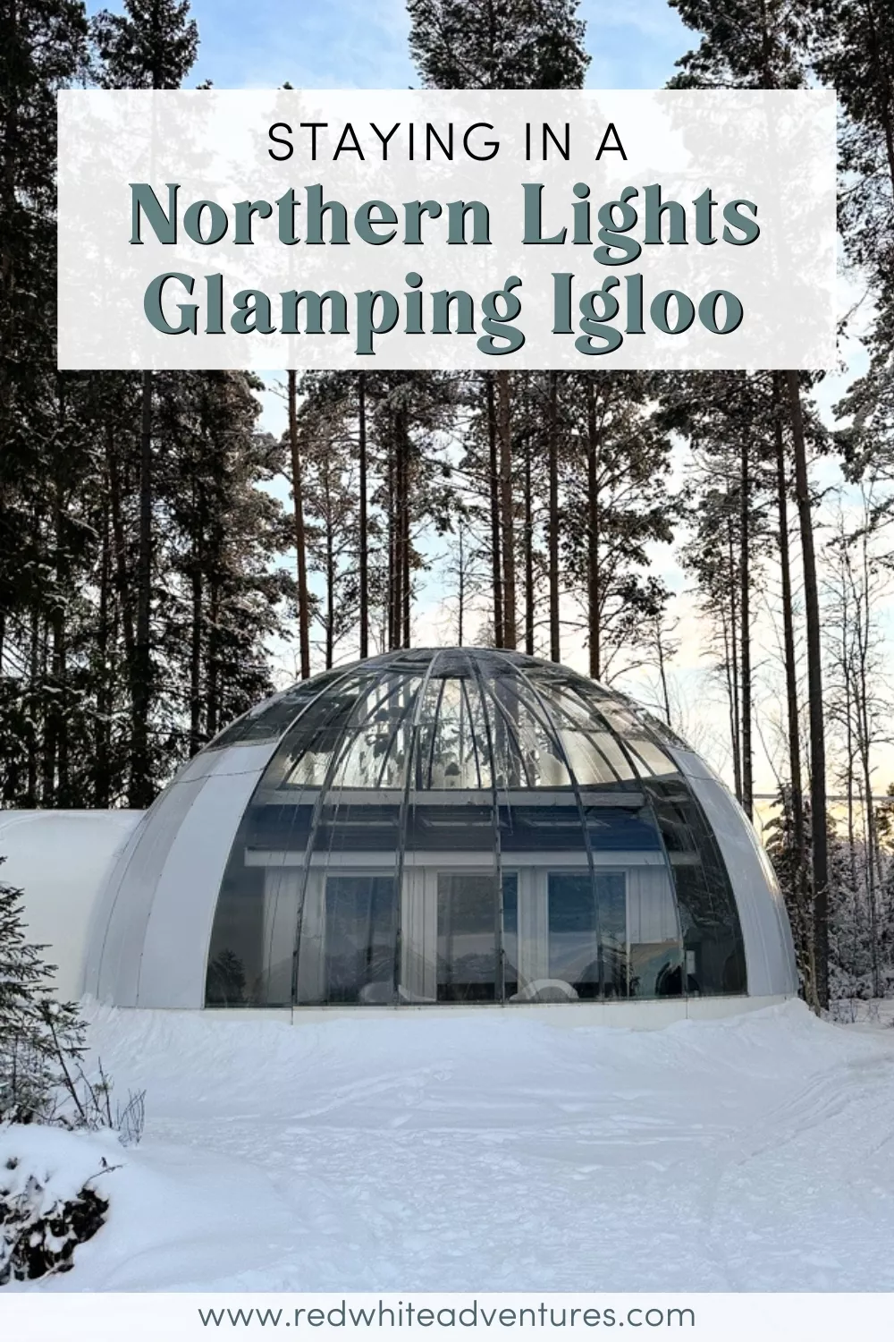 Staying in a Glamping Igloo Under the Northern Lights (near Luleå)